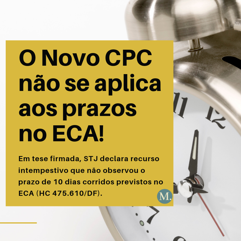 Para o STJ o Novo CPC não se aplica aos prazos no ECA, sendo contados em dias corridos